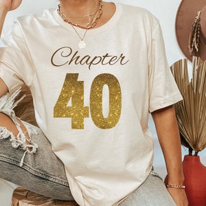 40th Birthday Shirt Women 40th Birthday Gifts for Her, Gold Chapter 40 ...