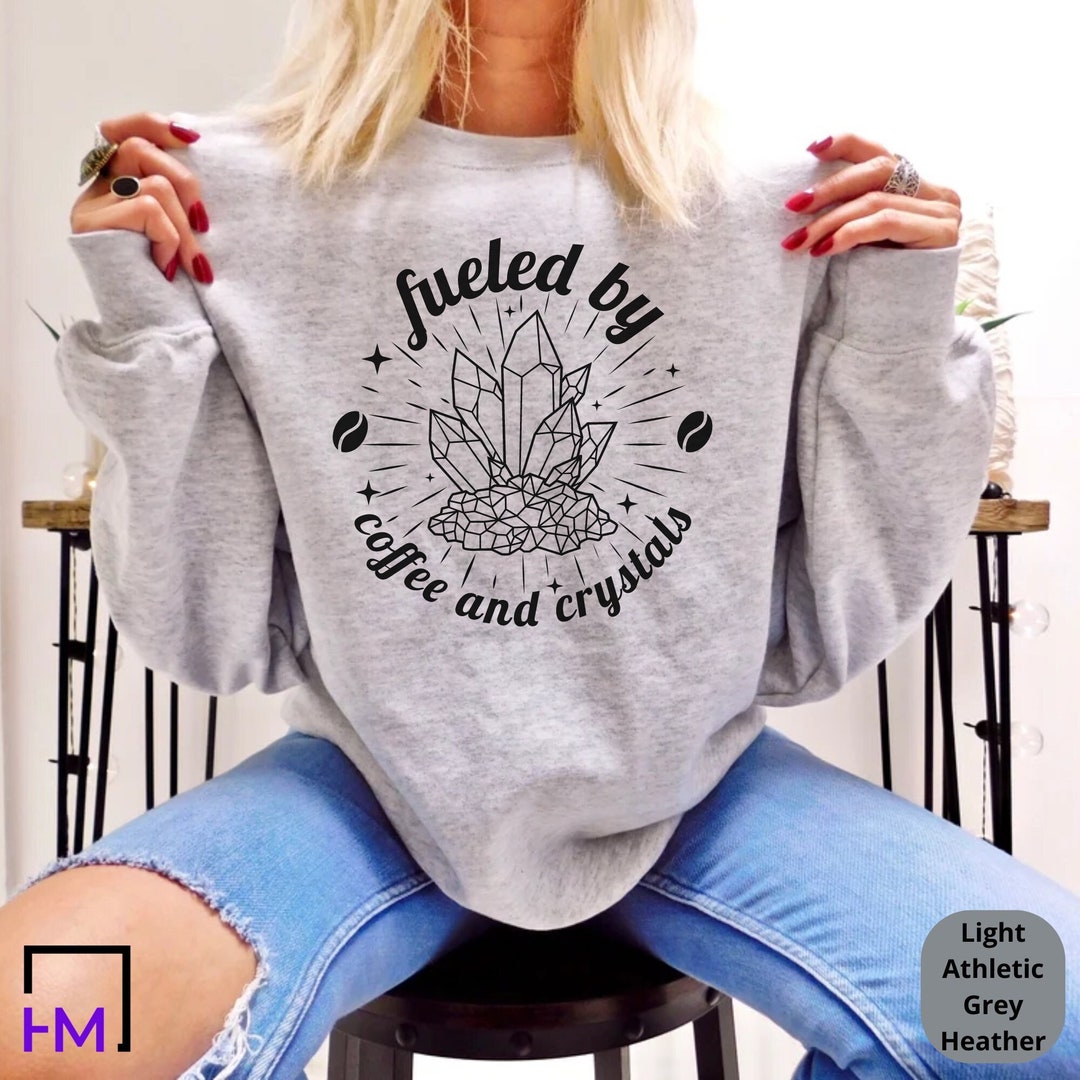 Fueled by Crystals and Coffee Shirt, Metaphysical Gifts, Crystal Gifts ...