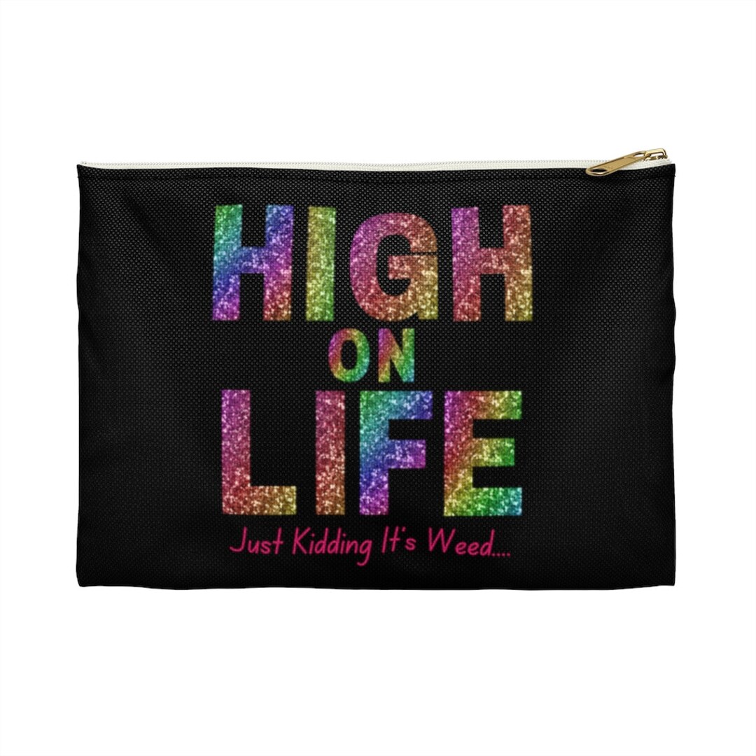 It's Weed, Stash Bag, Funny Stoner Girl Makeup Bag, Weed Bag, Stoner ...
