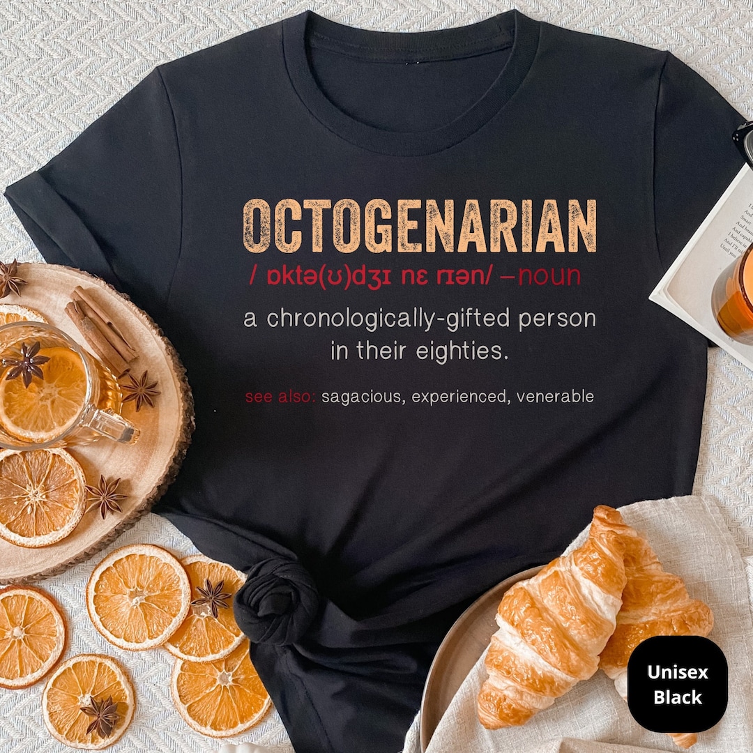 80th Birthday Octogenarian Definition Shirt: Funny Gift Tee - Etsy