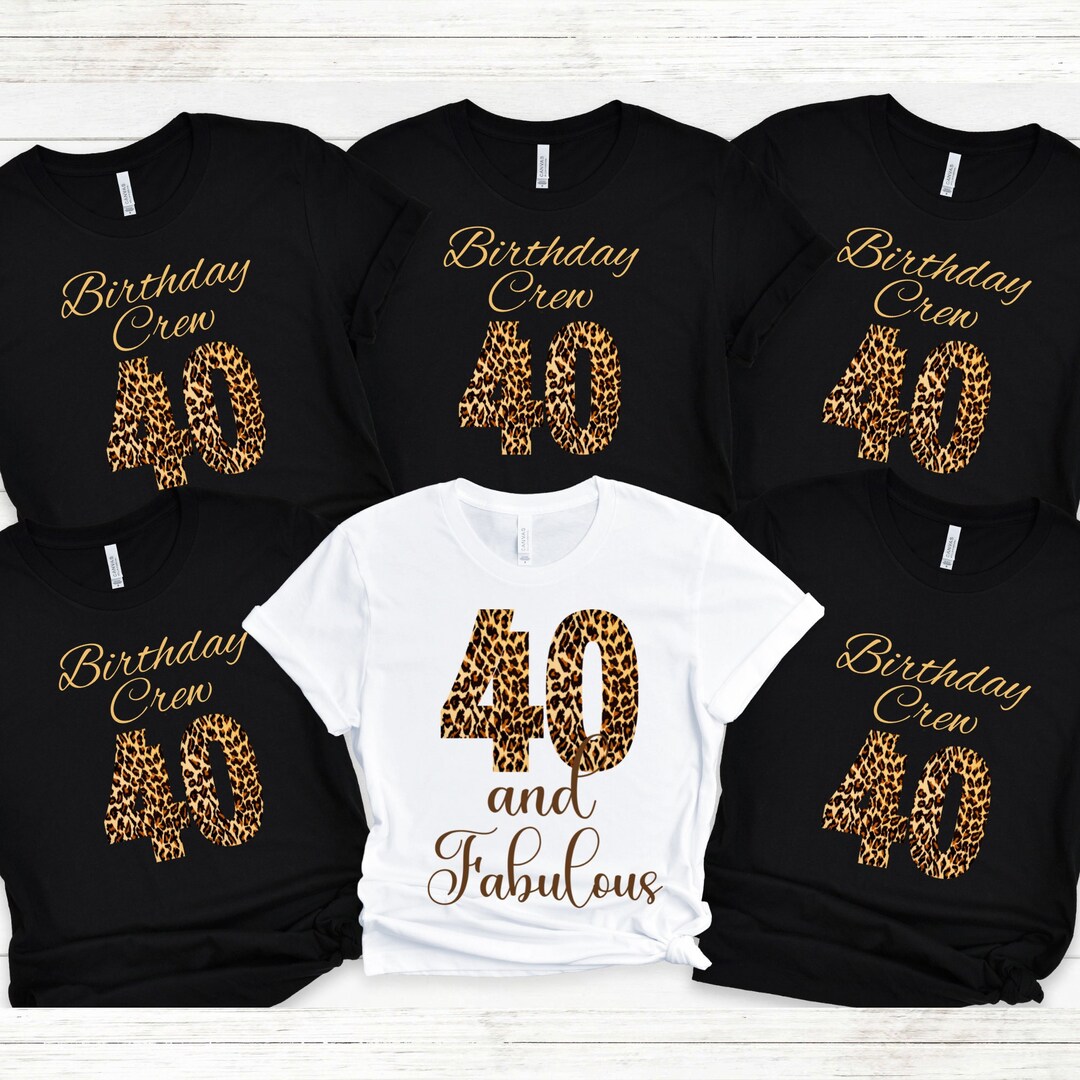 40th Birthday Shirt, Birthday Group Shirt, Forty and Fabulous, Birthday ...