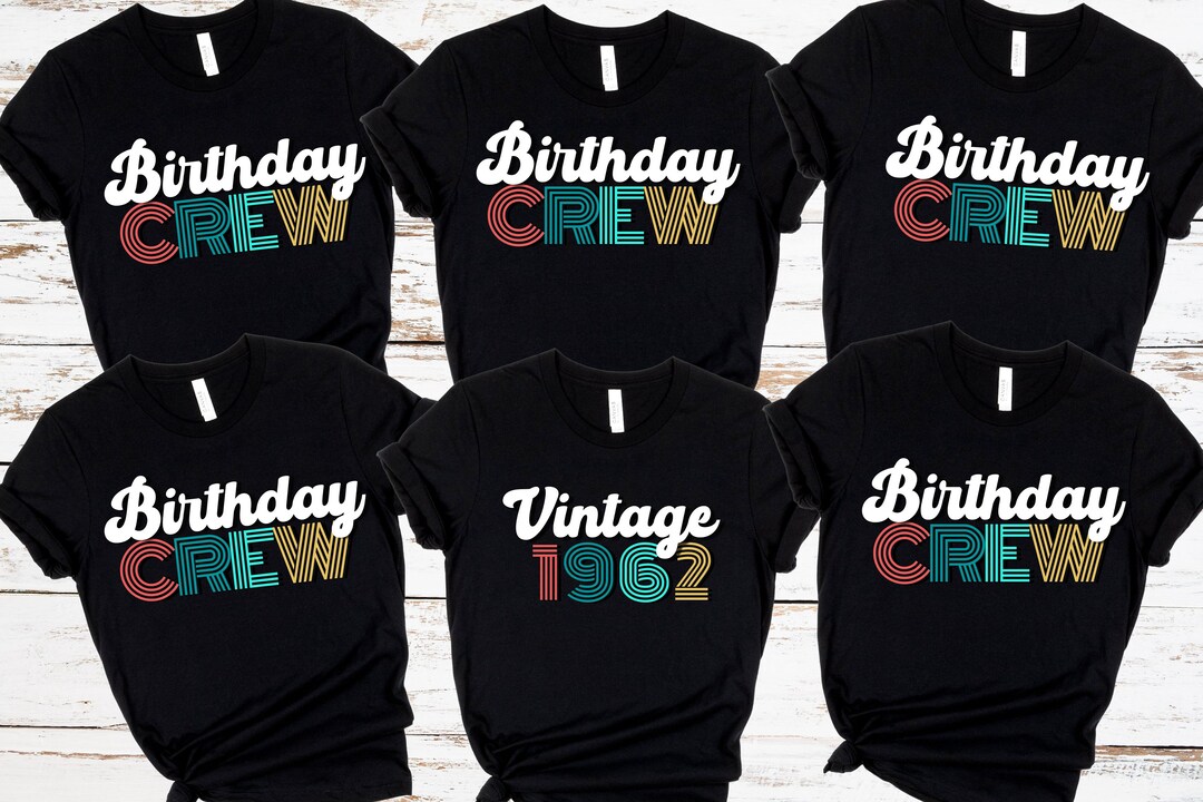 Vintage Birthday Crew Shirts, 40th, 50th, 60th, 70th, 80th, 90th ...