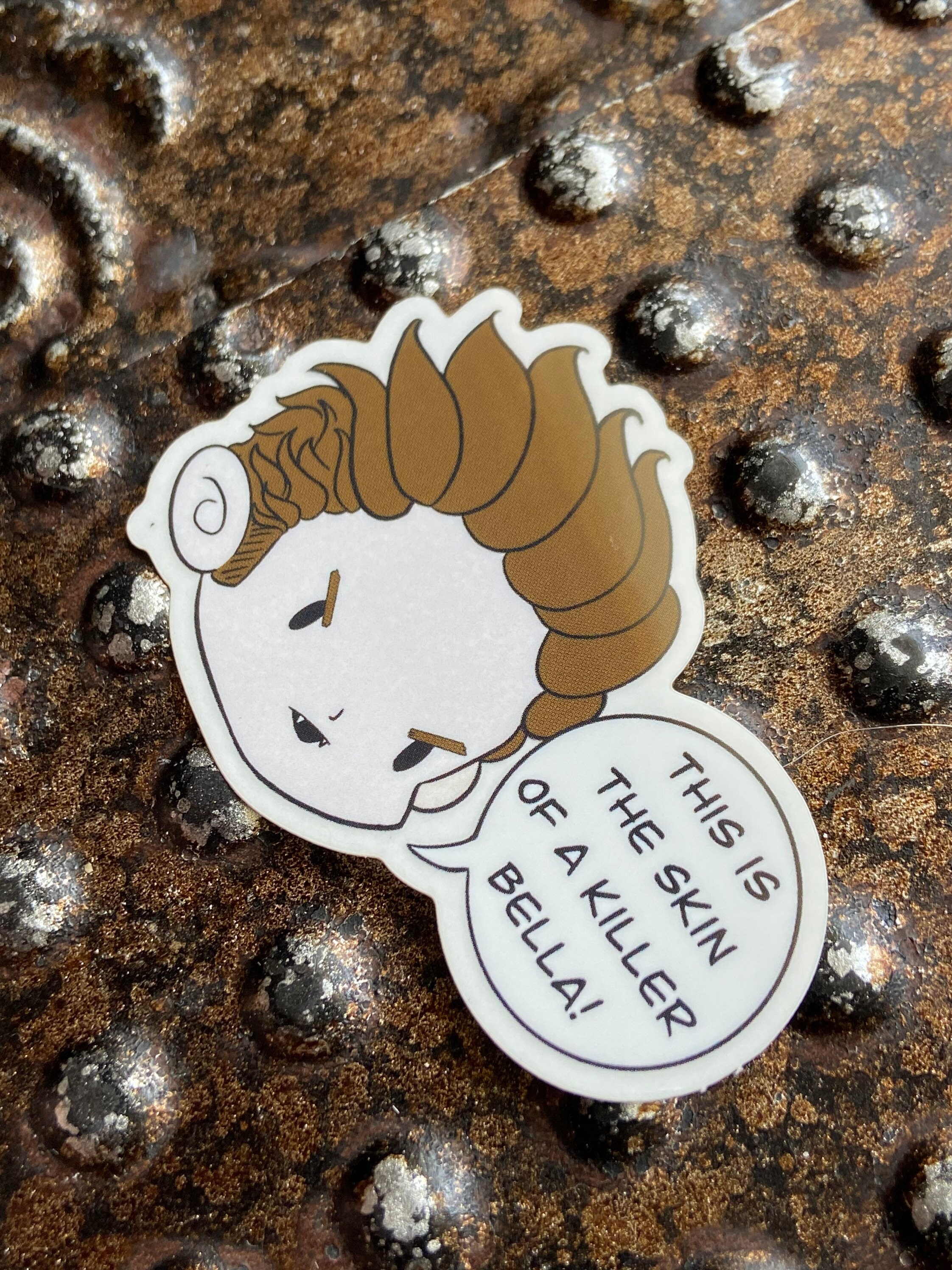 This is the Skin of a Killer Bella Sticker - Etsy