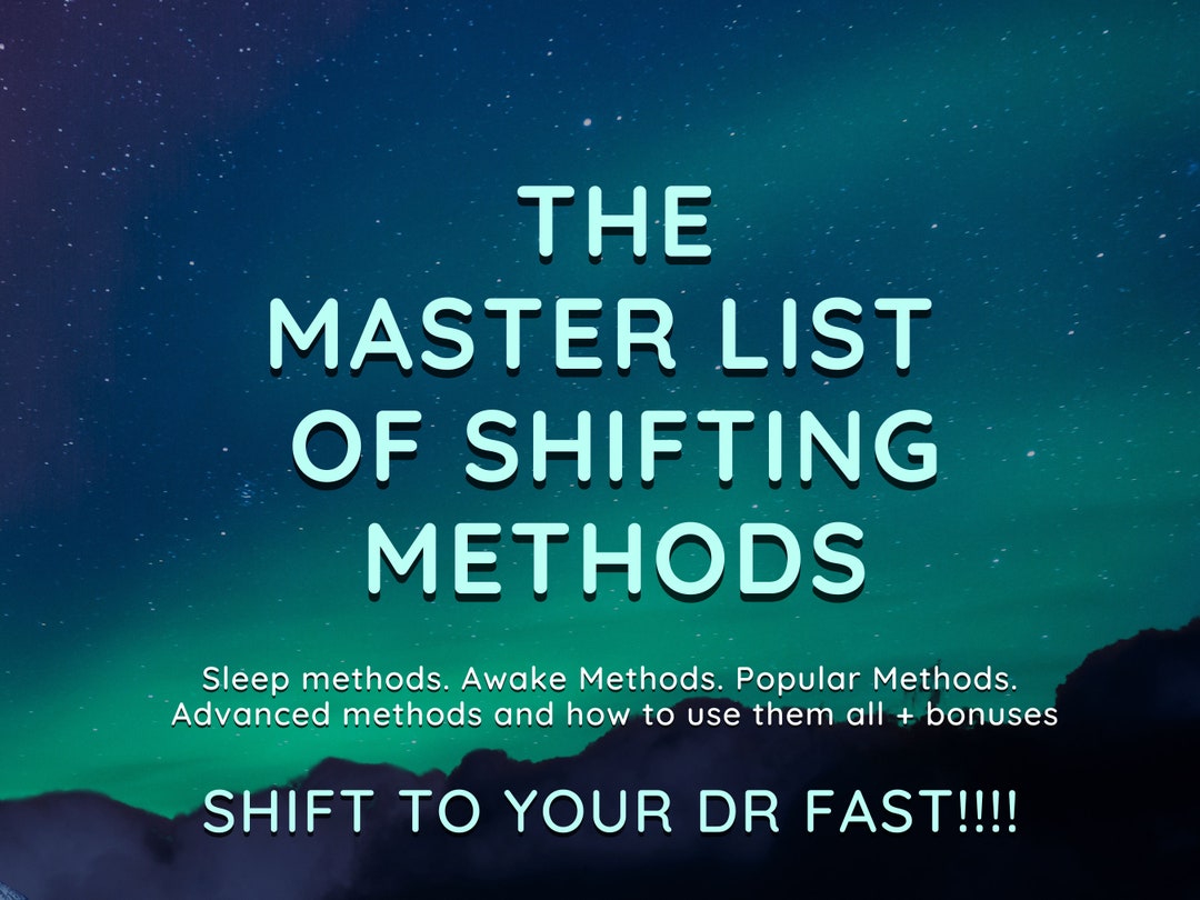 The Master List of Shifting Methods: Shift to Your DR Fast!!! - Etsy