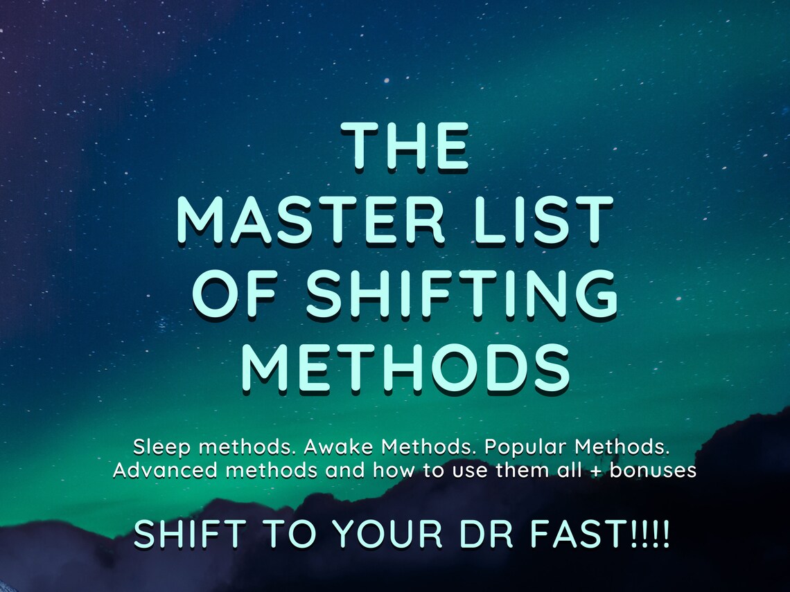 The Master List of Shifting Methods: Shift to Your DR Fast!!! - Etsy