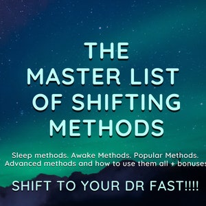 The Master List of Shifting Methods: Shift to Your DR Fast!!! - Etsy