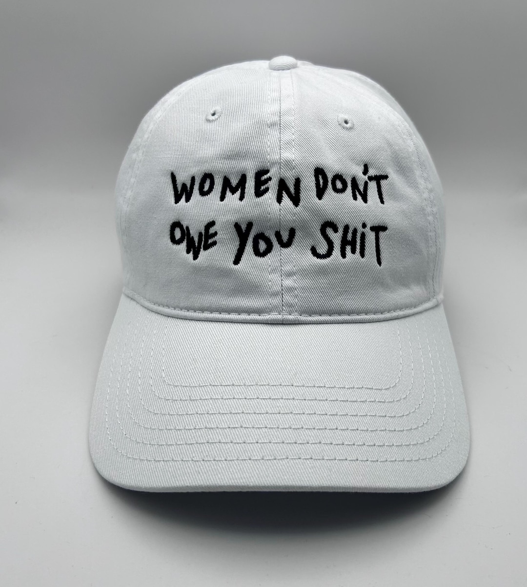 Women Don’t Owe You Shit Hat - Etsy