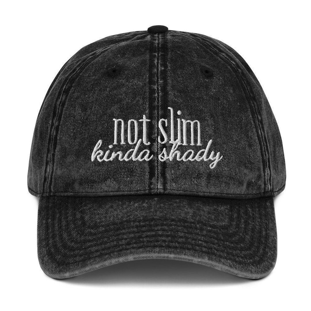 NOT Slim Kinda SHADY, Funny Hat, Gift for Him or Her, Humorous Hat ...