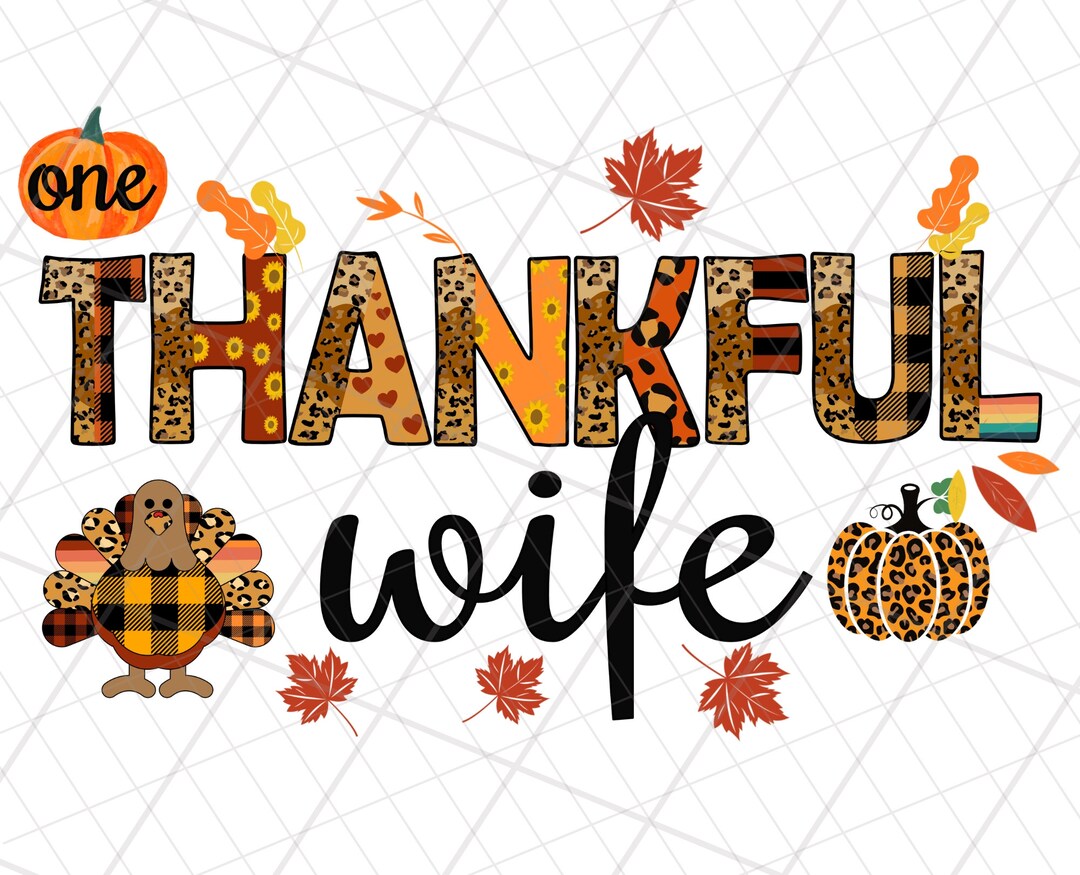 Wife One Thankful PNG, One Thankful Wife Turkey Fall Maple Leaf Leopard ...