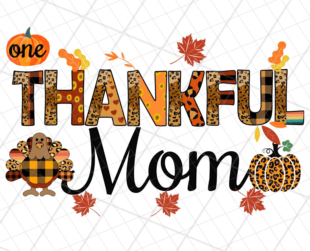 Mom One Thankful PNG, One Thankful Mom Turkey Fall Maple Leaf Leopard ...