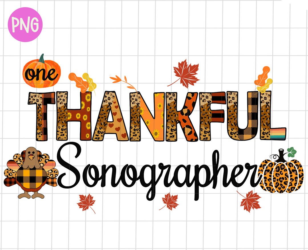 Sonographer One Thankful PNG, Thankful Sonographer Turkey Leopard PNG ...