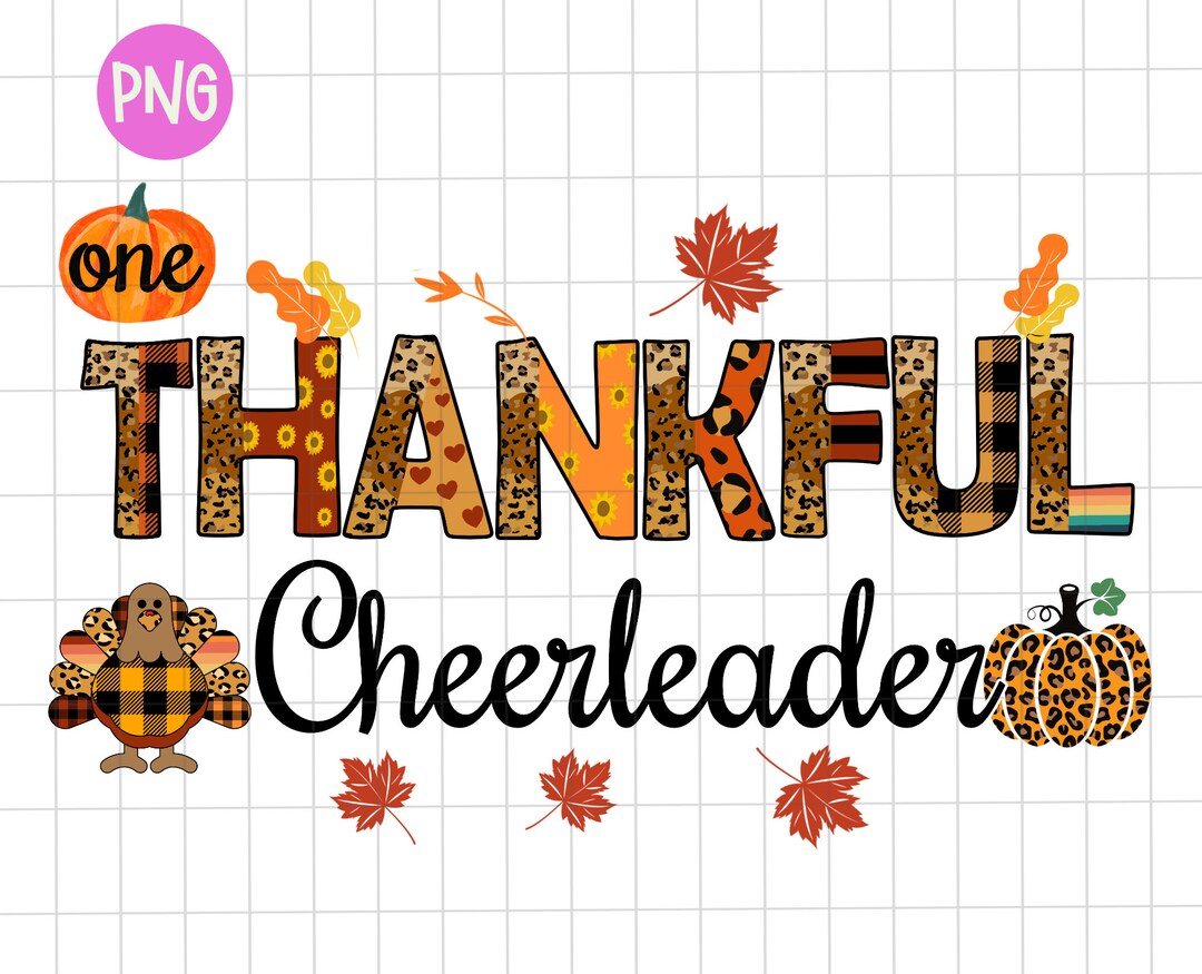 Cheerleader One Thankful PNG, Thankful Cheerleader Turkey Leopard PNG ...