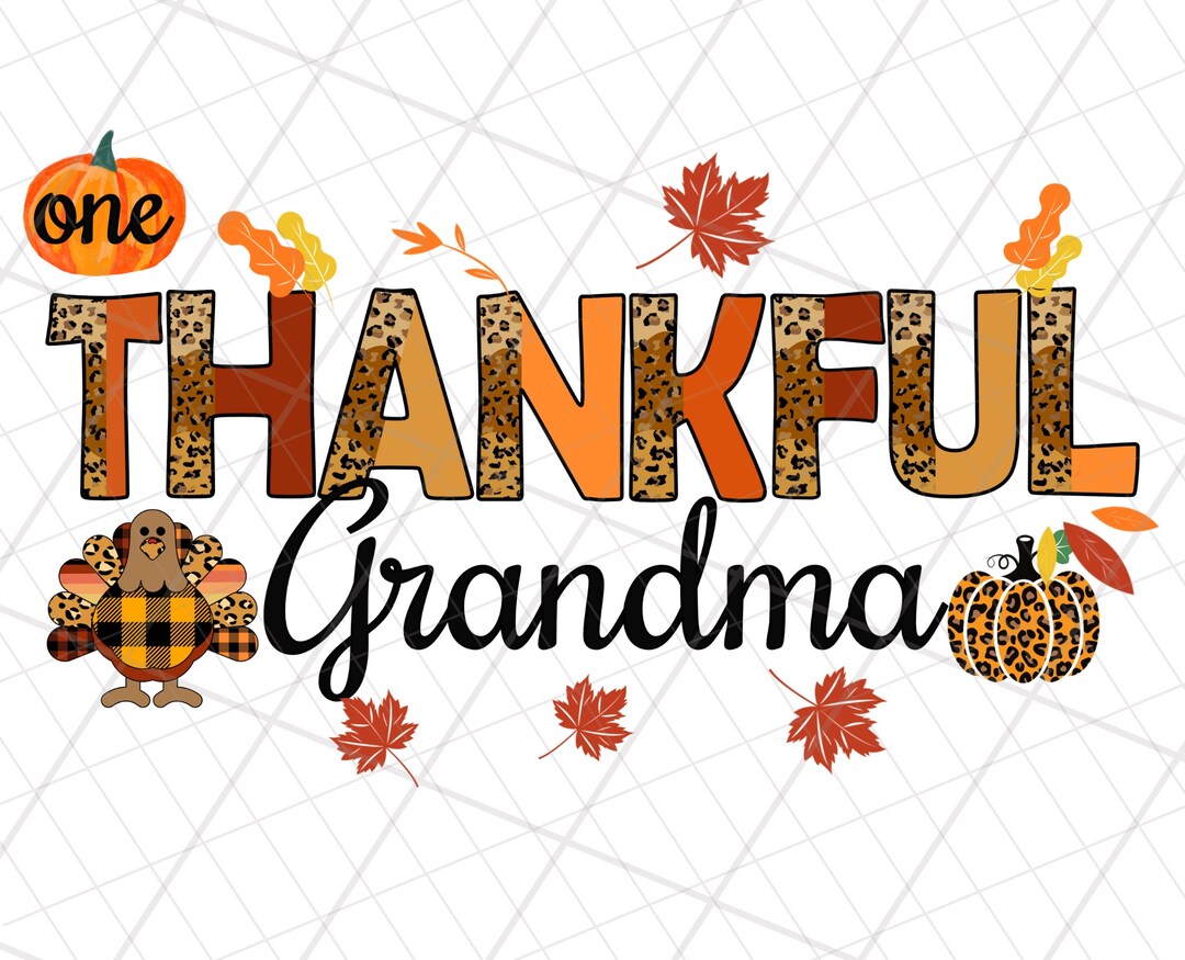 Grandma Thankful Leopard PNG, Thanksgiving Grandma Turkey Sublimation ...