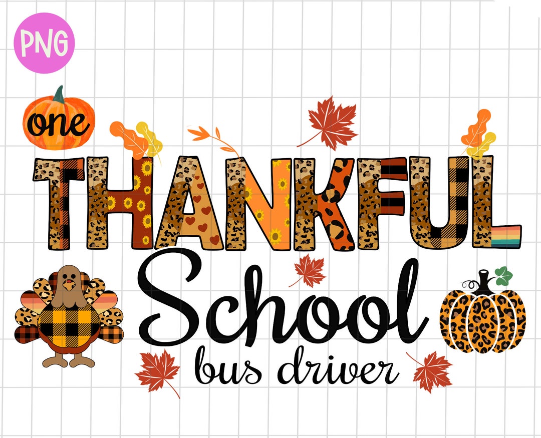 School Bus Driver One Thankful PNG, School Bus Driver Turkey Leopard ...