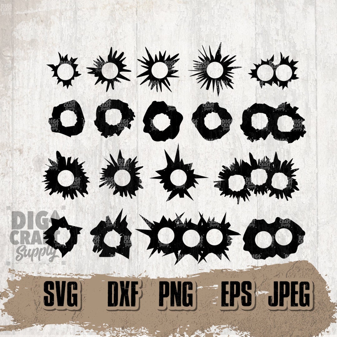 18 Bullet Holes Svg Bullet Hole Bundle Svg Bundle Svg Bullet Marks Svg Bullet Svg Bullet