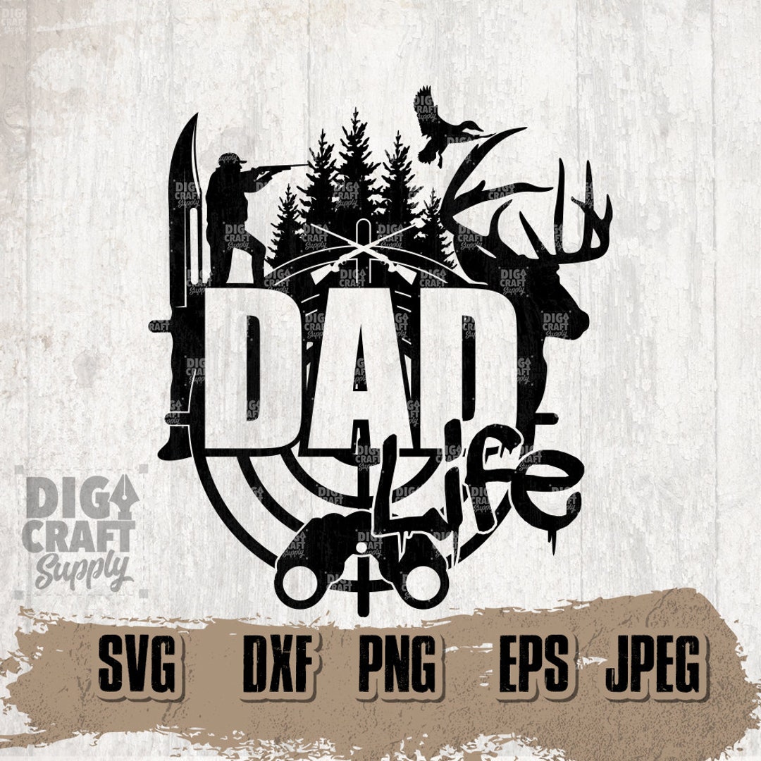 Dad Hunting Svg, Dad Life Svg, Dad Shirt Svg, Gift for Dad Svg, Hunting ...