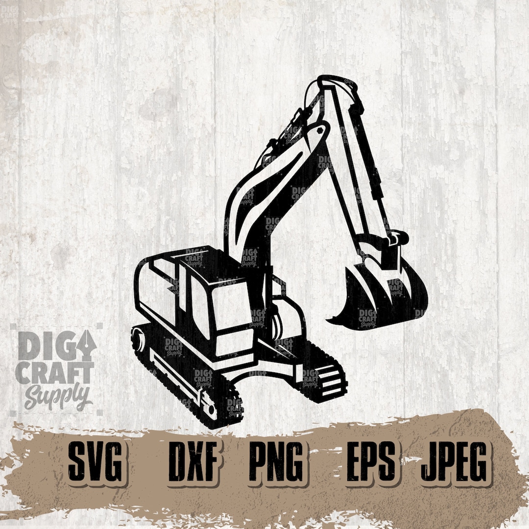 Excavator #4 Digital Downloads, Excavator Svg, Construction Svg, Heavy ...
