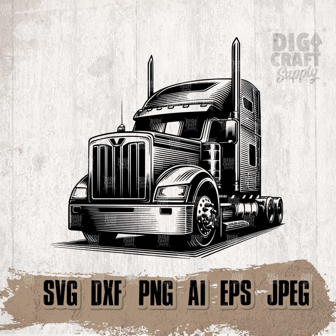 Semi Truck Svg | Heavy Equipment Clipart | Trucker Dad Stencil | Big ...