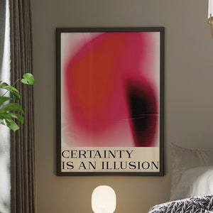 Certainty is an Illusion Poster | Surrealism, Psychedelic Pink Aura ...