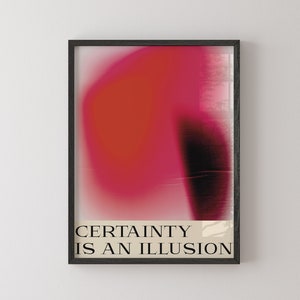 Certainty is an Illusion Poster | Surrealism, Psychedelic Pink Aura ...