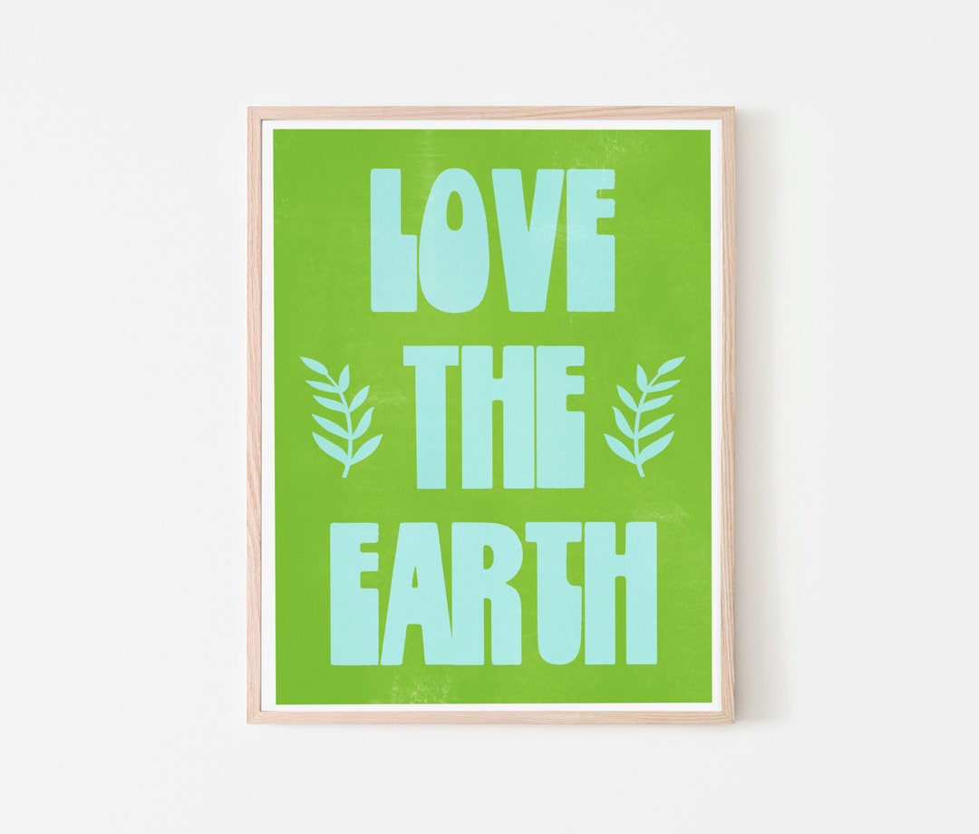 Love the Earth Poster DIGITAL Blue and Green Wall Art Be - Etsy