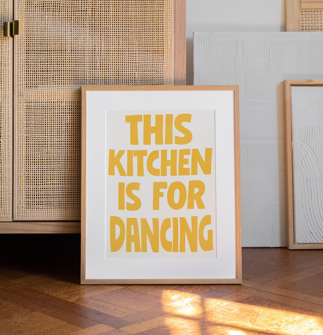 Bright Yellow Kitchen Print, 'this Kitchen is for Dancing' Wall Art ...