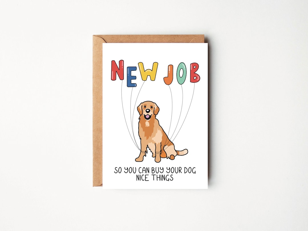 Golden Retriever Dog New Job Card Cute, Dog Well Done on Your New Job ...