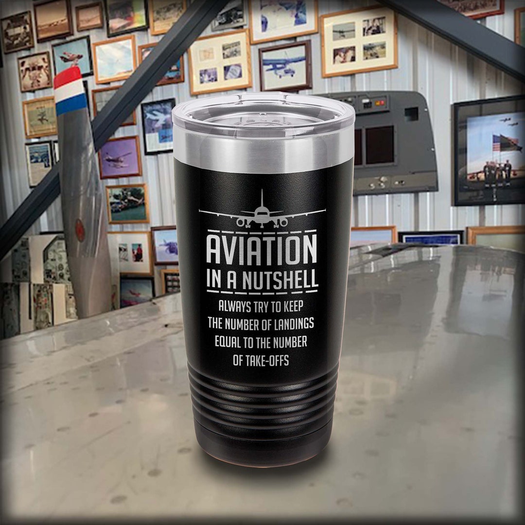 Aviation in a Nutshell Laser Engraved 20oz Tumbler-funny Customized ...