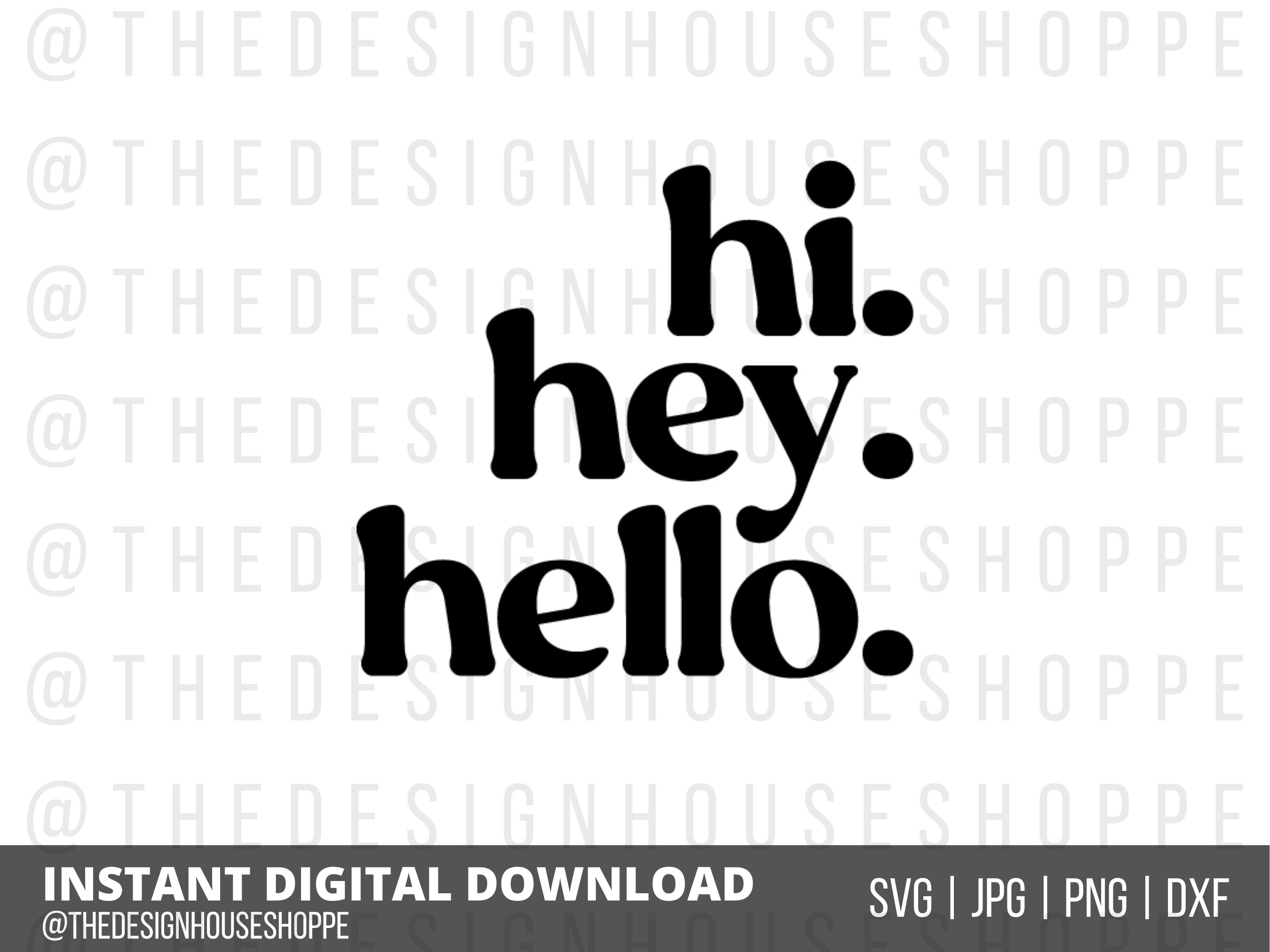Hi Hey Hello SVG, Hello Gorgeous SVG, Gorgeous Svg, Hello Svg, Good ...