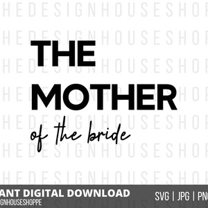 The Mother of the Bride SVG, Wedding Day Outfit SVG, Getting Married ...