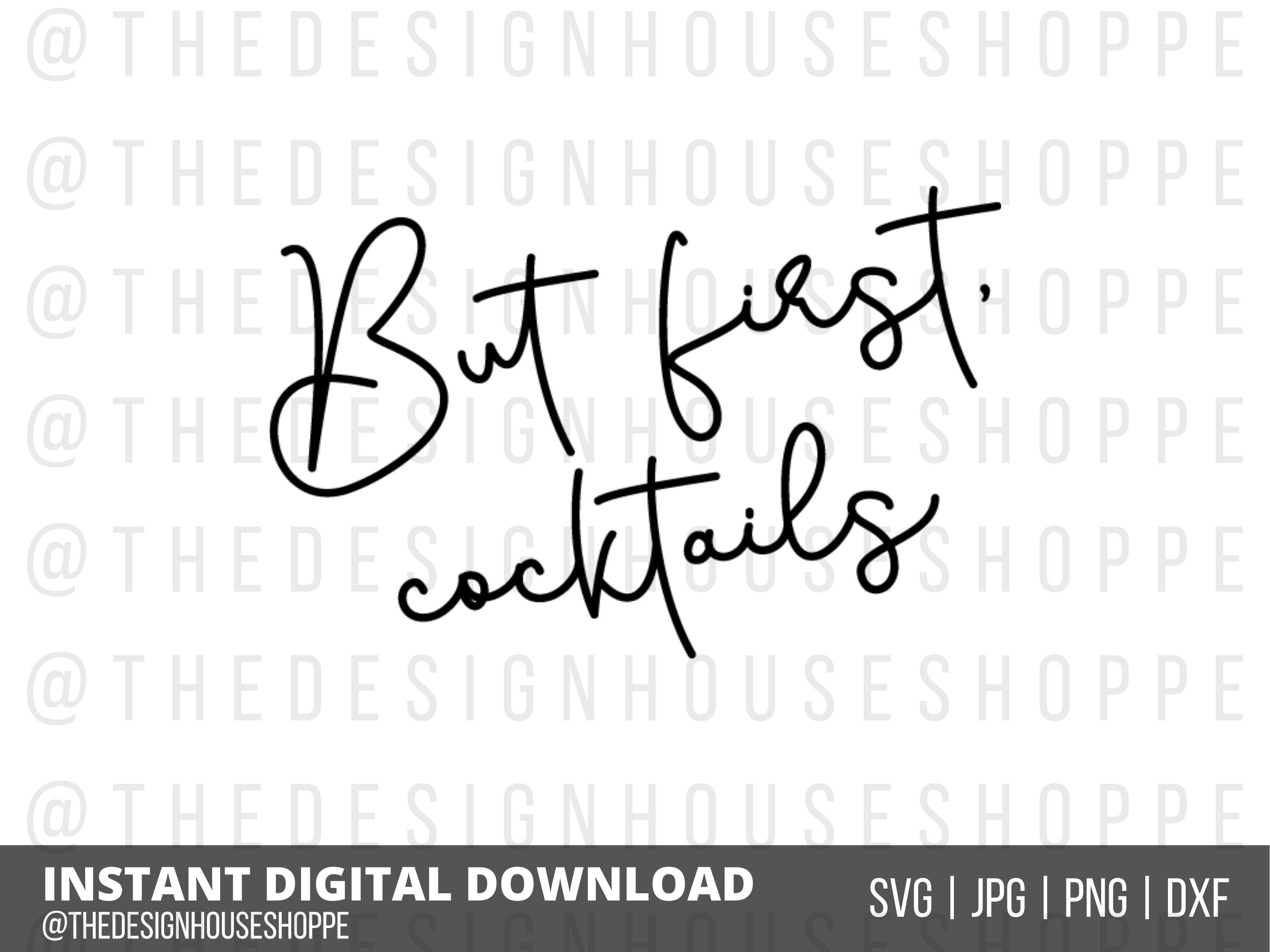 But First Cocktails SVG, but First Coffee, Cocktail Shirt Svg, Girls ...