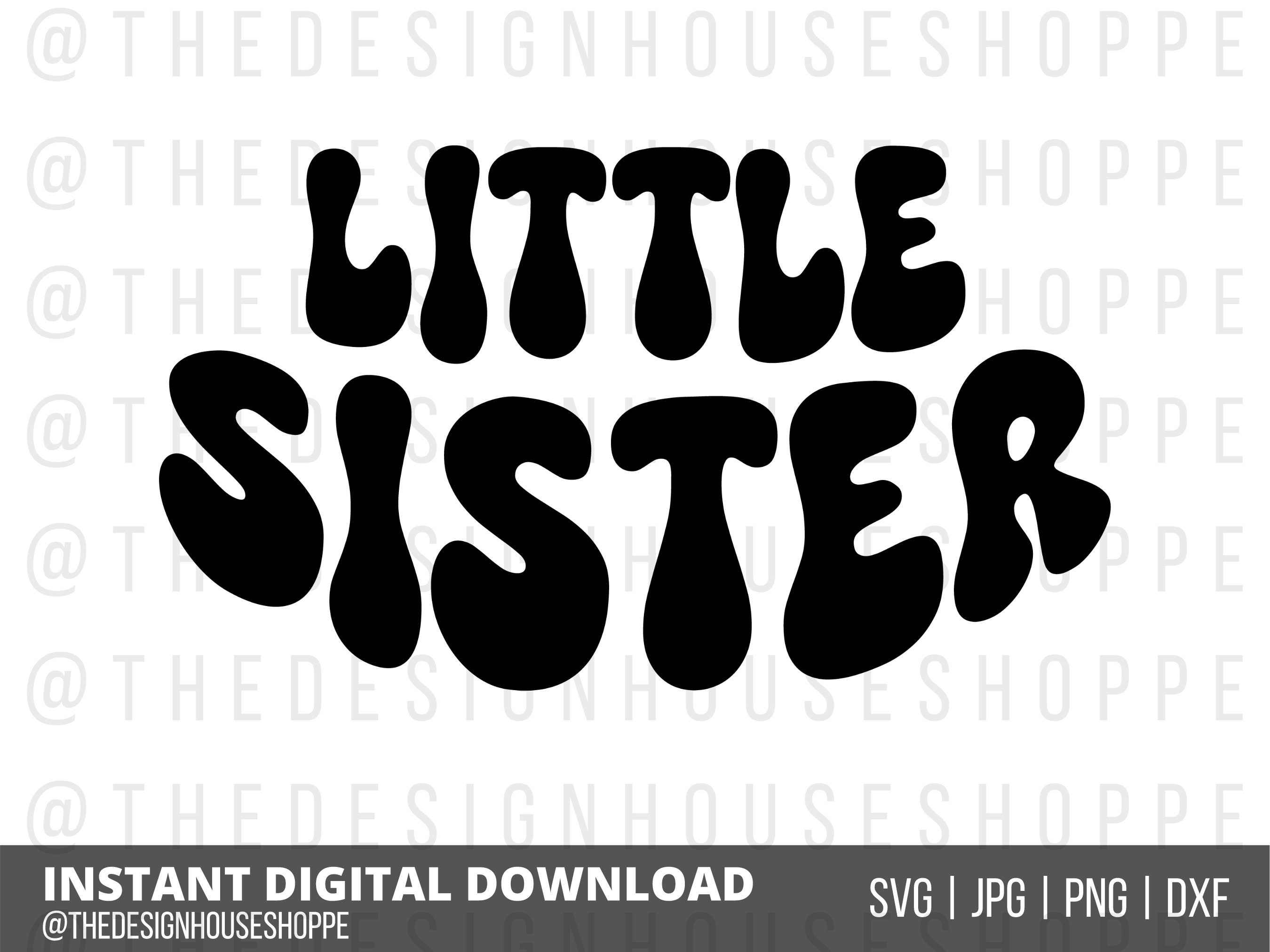 Little Sister Svg, Lil Sis Svg, Kids Svg, Children Svg, Girls Svg ...