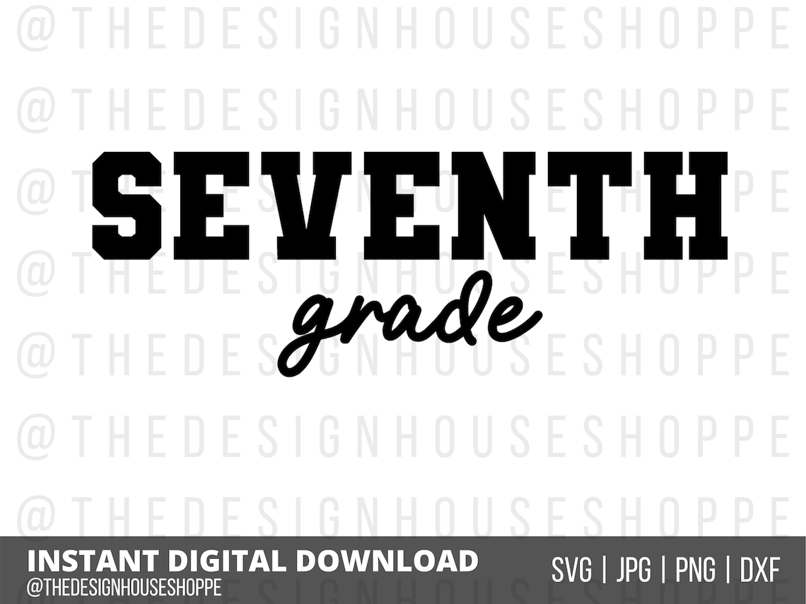 Seventh Grade Svg, 7th Grade Svg, Teacher Svg, Teacher Shirt, 1st Day ...