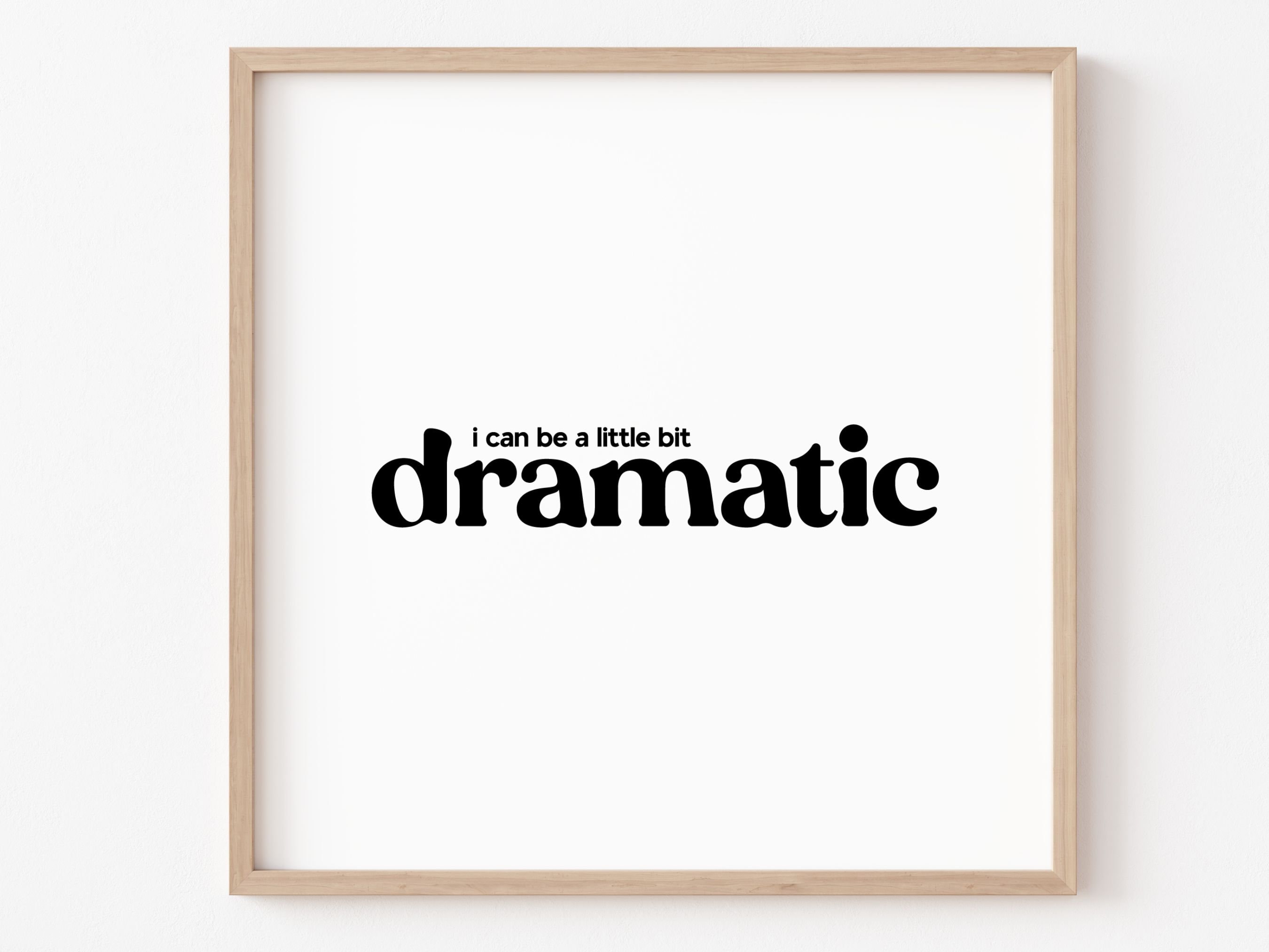 I Can Be A Little Bit Dramatic SVG, A Little Bit Dramatic Svg Png ...