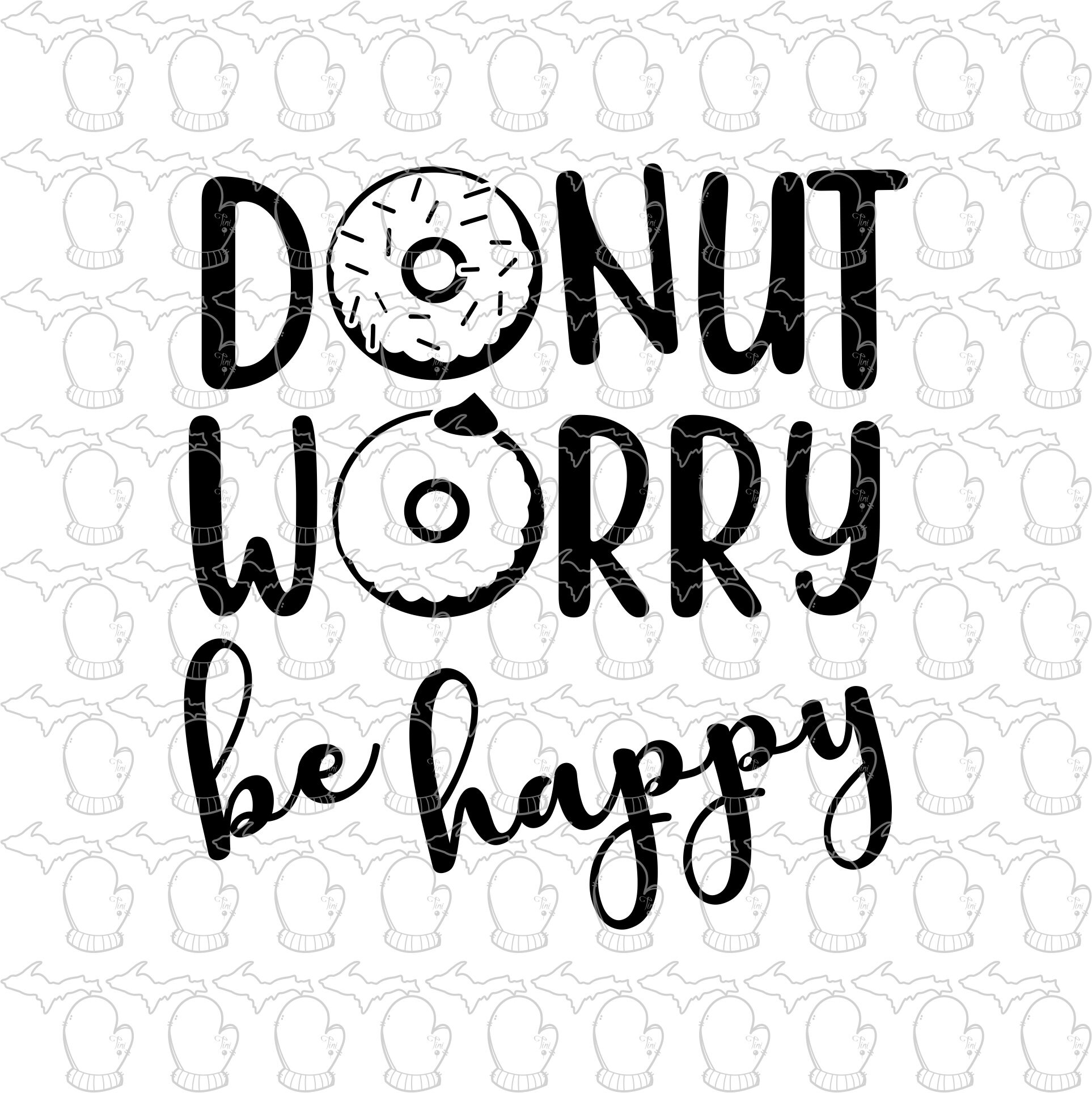 Donut Worry Be Happy SVG Datei PDF Datei Vektorgrafik Trending Donut ...