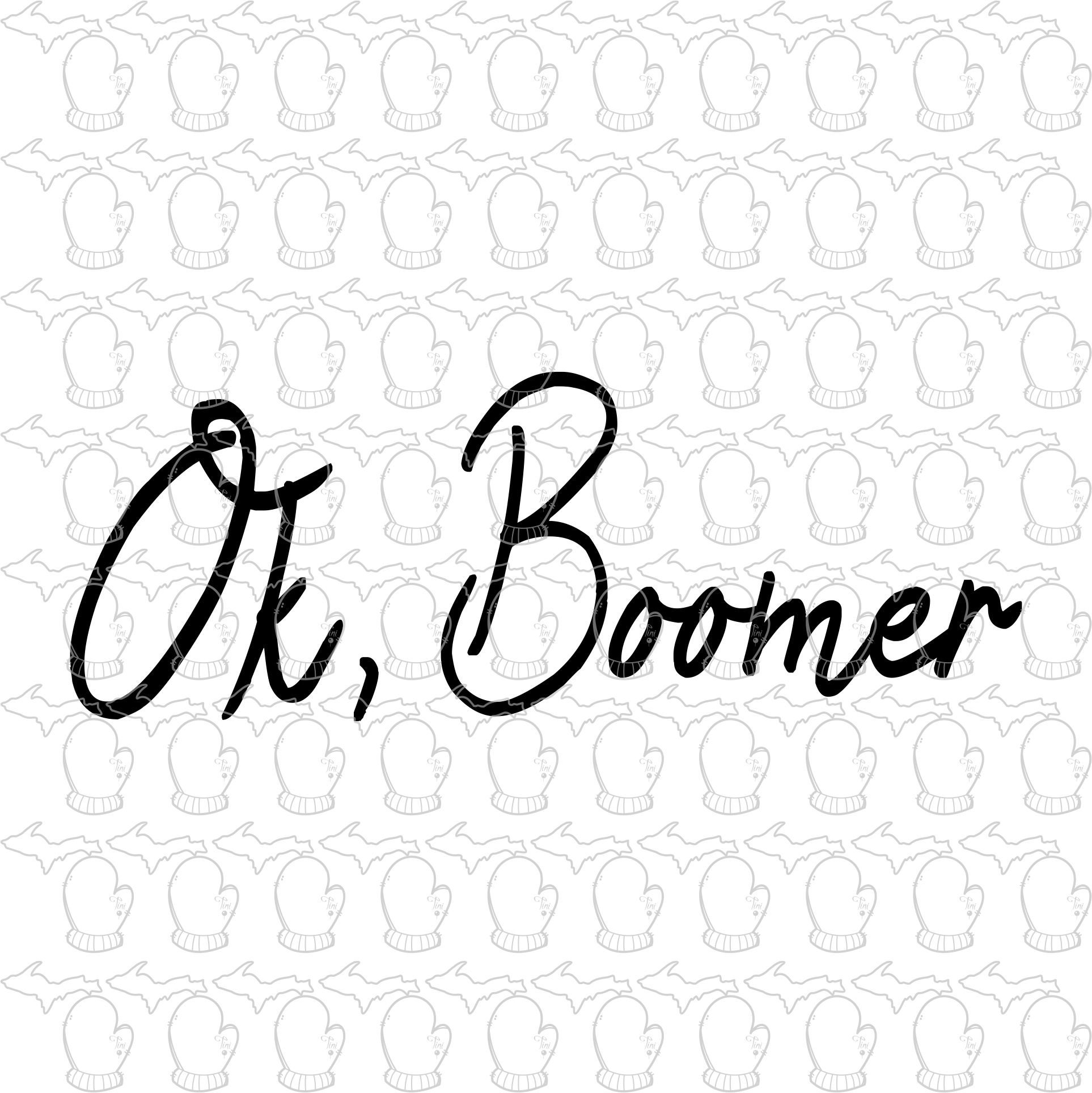 OK, Boomer SVG File PDF File Vector Art/trending Tiktok - Etsy