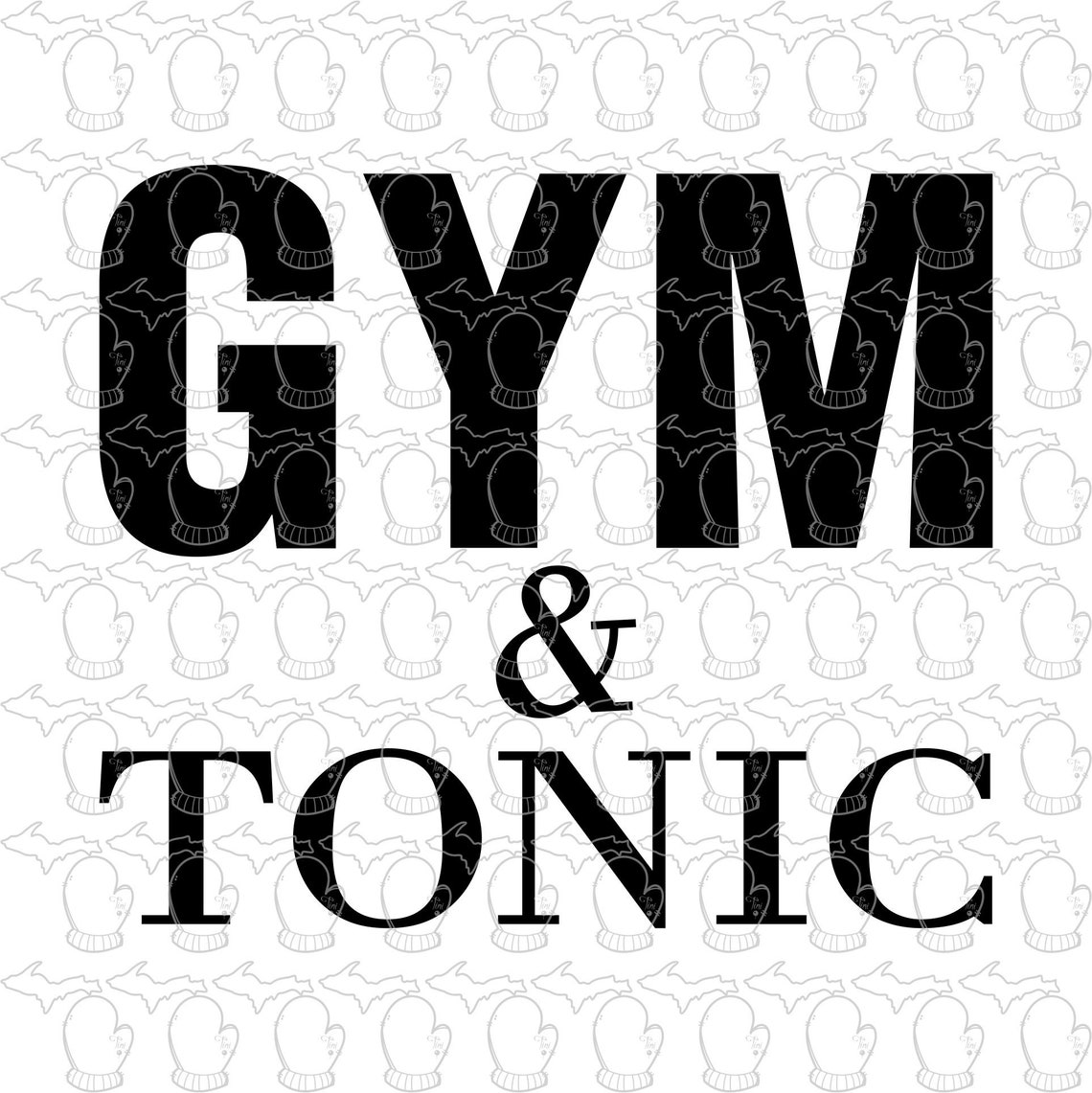 Gym and Tonic SVG File PDF File Vector Art/trending Ladies Fitness - Etsy