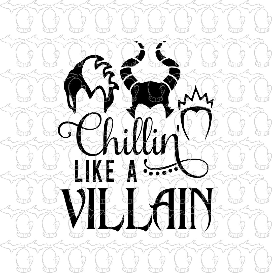 Chillin Like a Villain SVG File PDF File Vector Art - Etsy