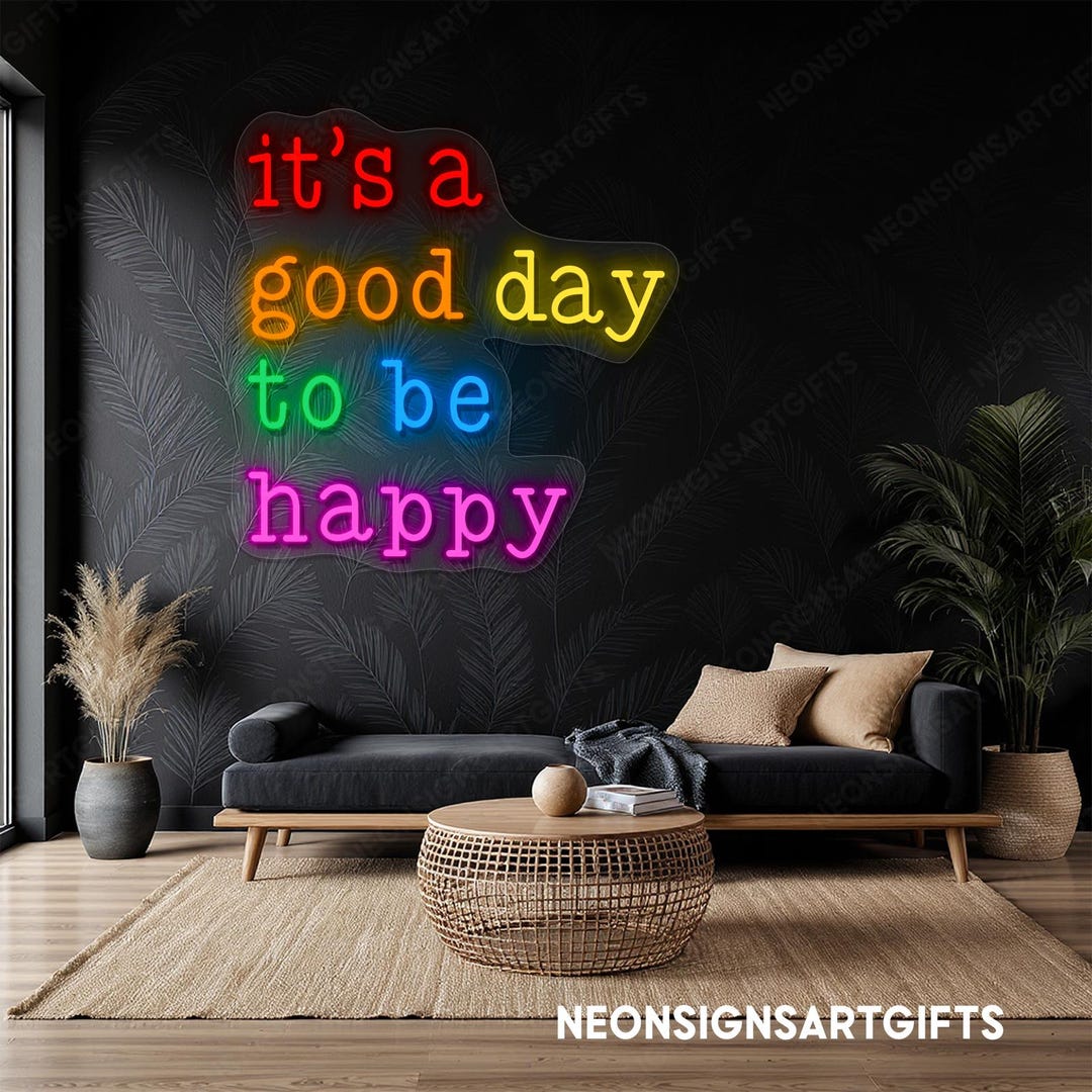 It's A Good Day to Be Happy Colorful Quote Neon Led Sign, A Good Day ...