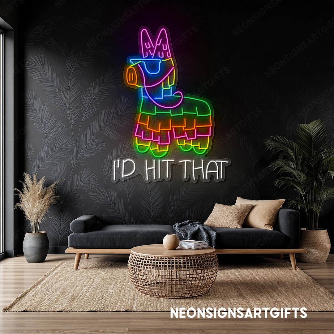 I’d Hit That Pinata Neon Light Sign, Colorful Pinata Neon Led Wall Art ...