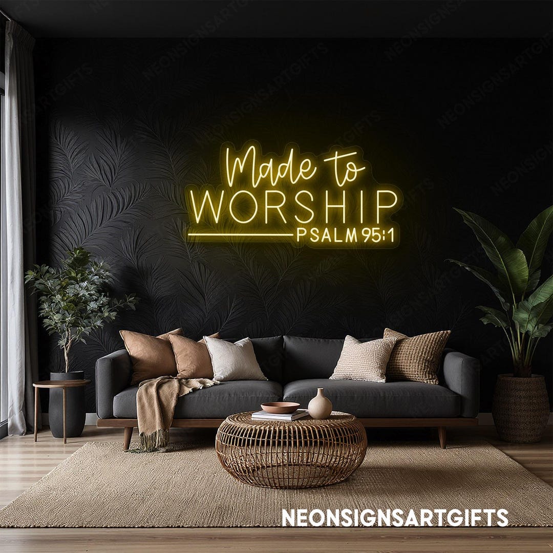 Made to Worship Neon Sign, Made to Worship Psalm 95:1 Neon Light ...