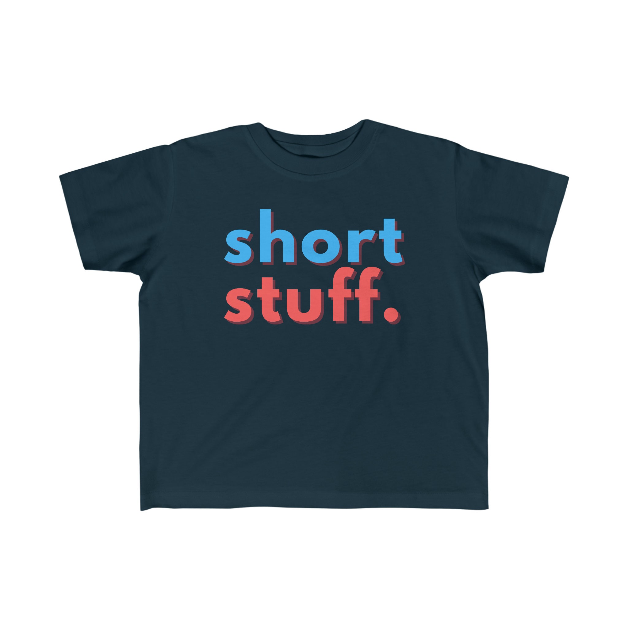 Short Stuff Funny Boy/girl Toddler's Fine Jersey Tee - Etsy