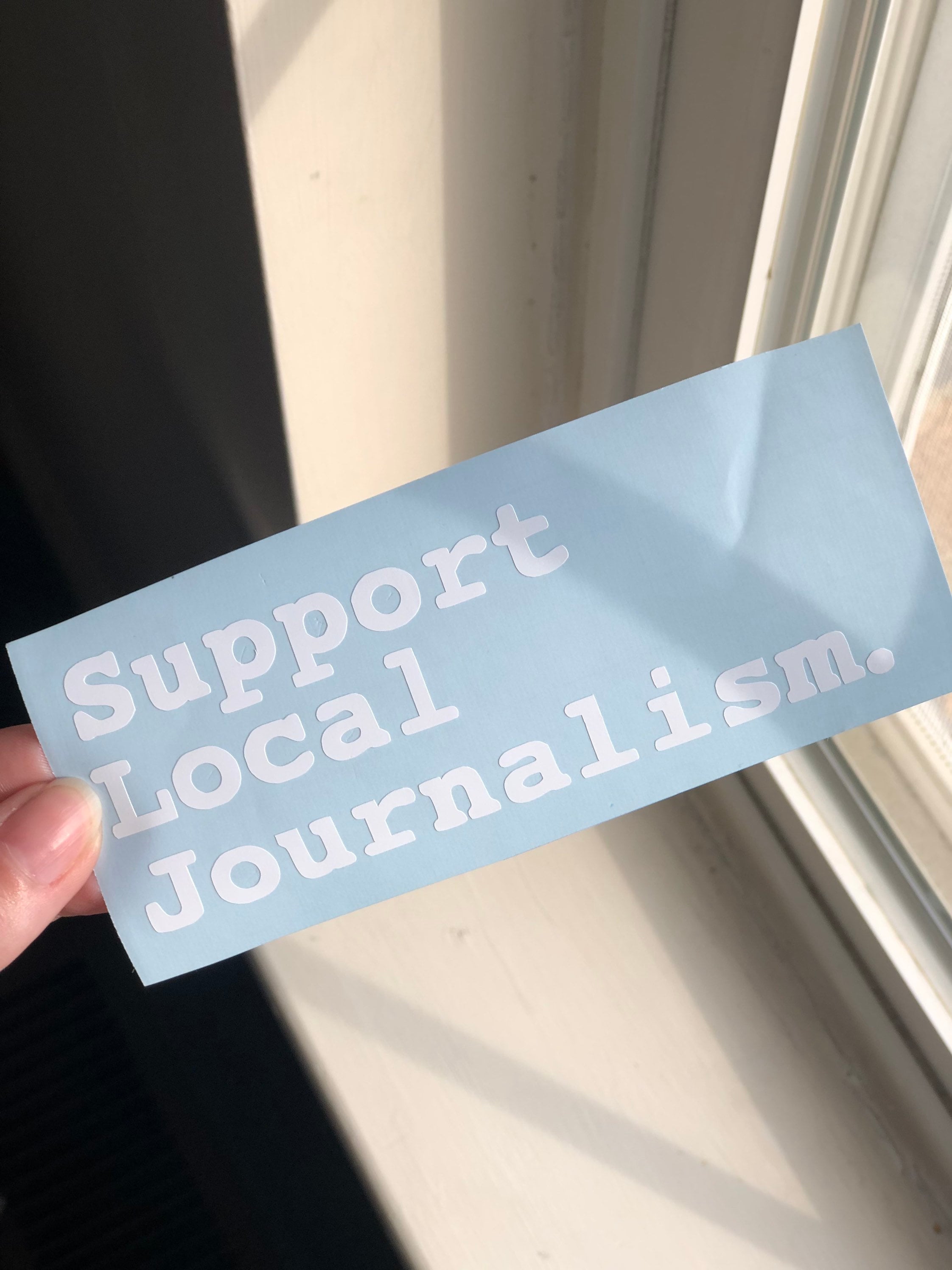 Support Local Journalism Vinyl Decal OUTDOOR USE Gifts for Journalists ...
