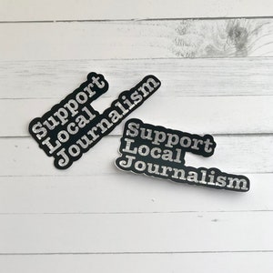 Support Local Journalism Vinyl Matte Sticker, Journalism Stickers ...