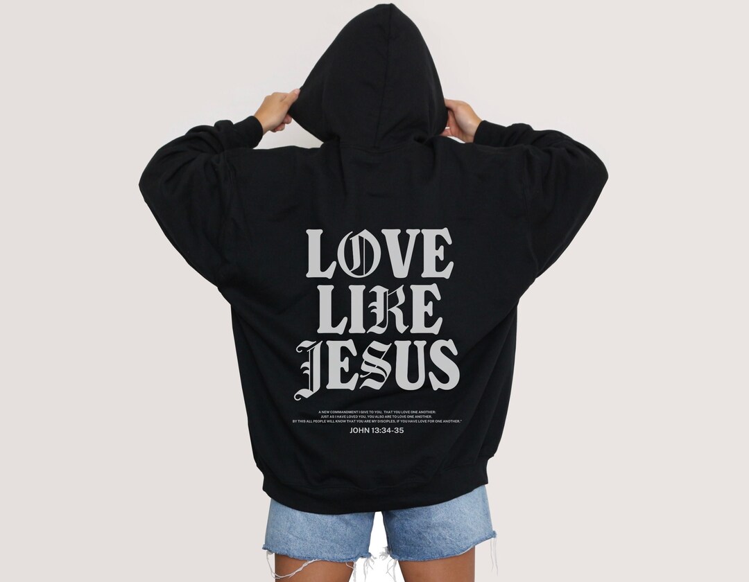 Love Like Jesus Hoodie Christian Hoodie Christian Sweatshirt Etsy