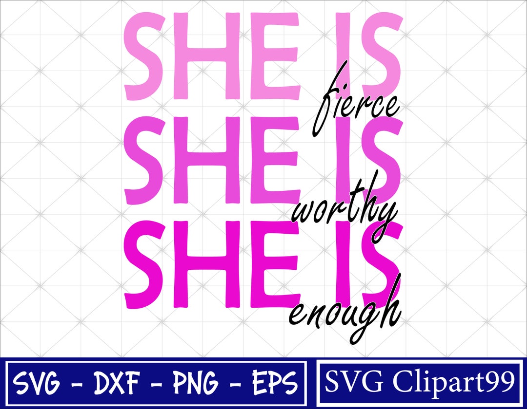She is Fierce Svg, She is Worthy Svg, She is Enough Svg, Affirming ...