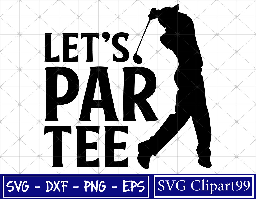 Let's Par Tee Svg | Sports Svg | Golf Svg | Golf Lover Svg | Funny Golf ...