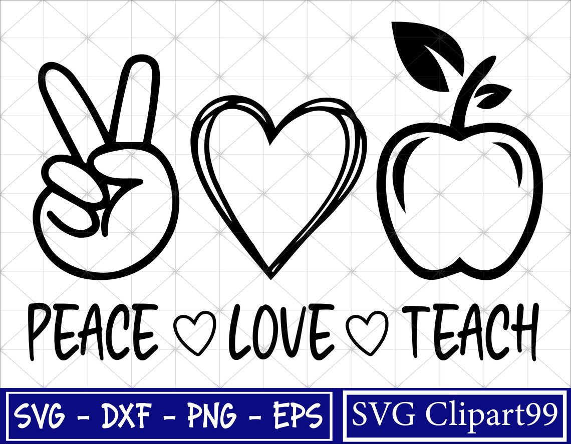Peace Love Teach Svg Peace Love SVG Teaching Svg Teacher - Etsy