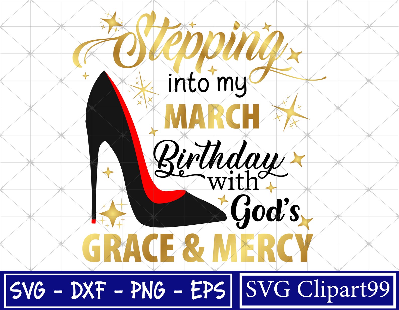 Stepping Into My March Birthday Svg Gods Grace and Mercy Svg - Etsy