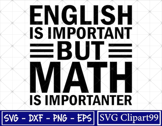 English is Important but Math is Importanter SVG Teaching - Etsy